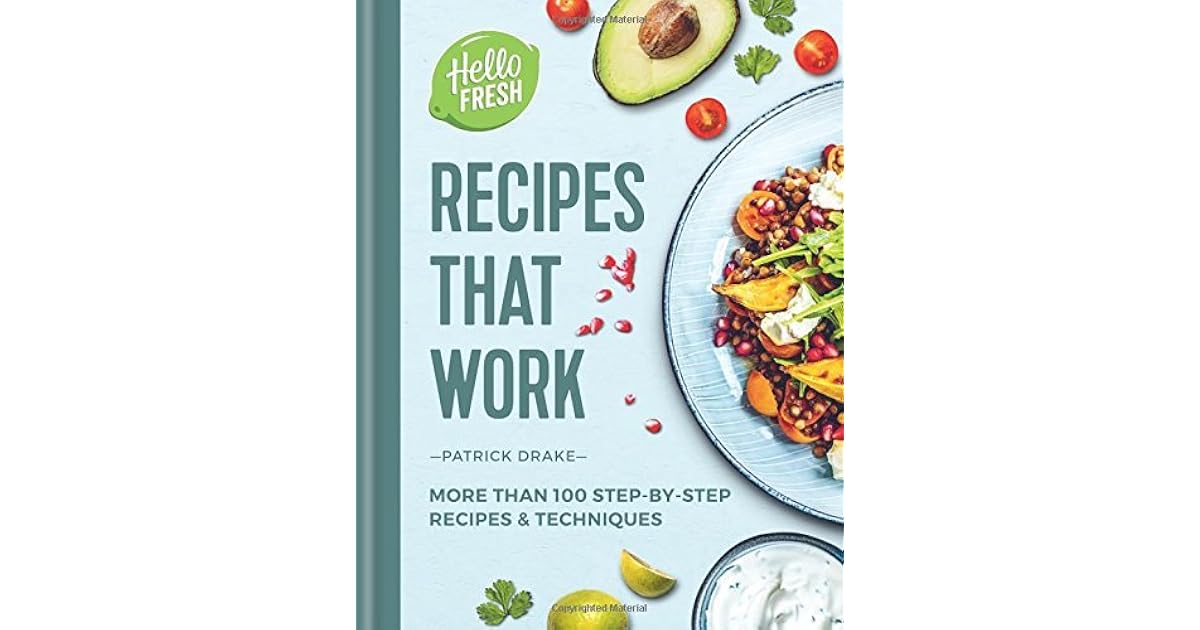 HelloFresh Recipes that Work: More than 100 step-by-step recipes ...