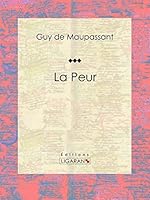 La peur (1884) [Short-story] by Guy de Maupassant
