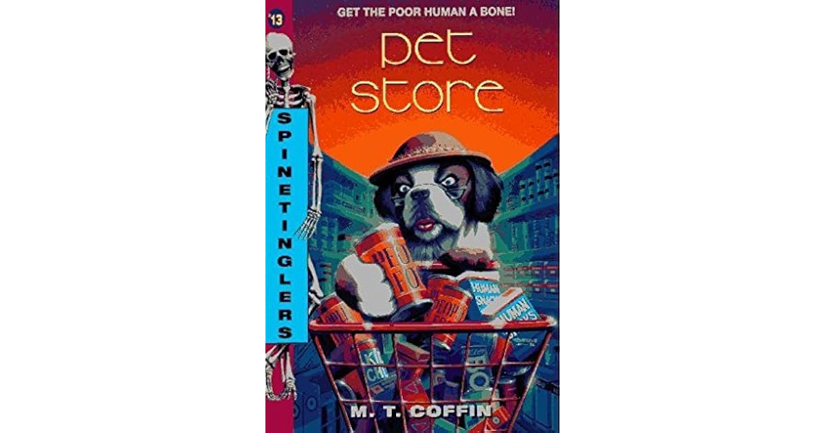 Pet Store (Spinetinglers, No 13) by M.T. Coffin