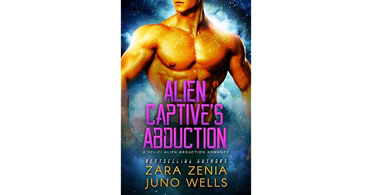 Alien Captive's Abduction (Alien Abduction, #3) by Zara Zenia