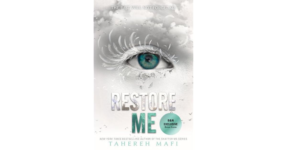 Restore Me (Shatter Me, #4) by Tahereh Mafi
