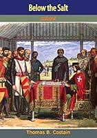 Below the Salt by Thomas B. Costain