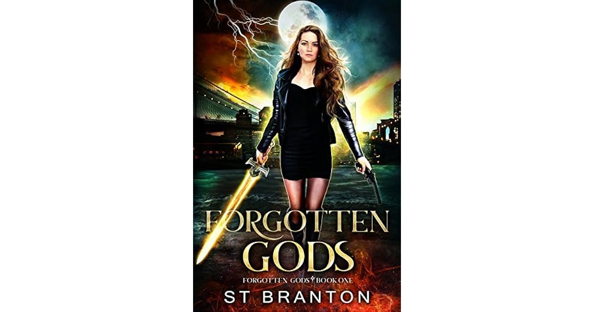 Forgotten Gods (The Forgotten Gods #1) by S.T. Branton