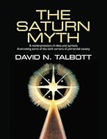 The Saturn Myth by David N. Talbott