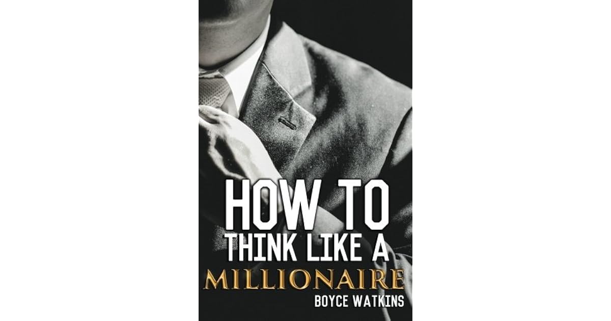 How to Think Like a Millionaire by Boyce D. Watkins