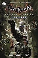Batman: Arkham Knight Genesis by Peter J. Tomasi
