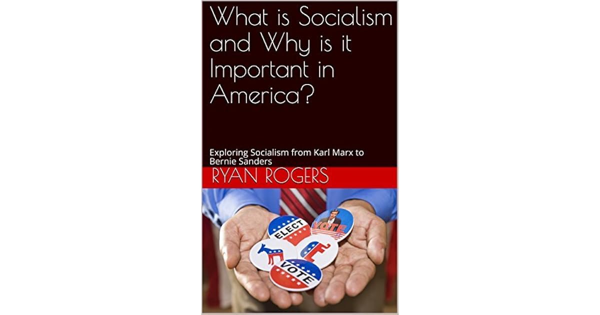 What is Socialism and Why is it Important in America?: Exploring ...