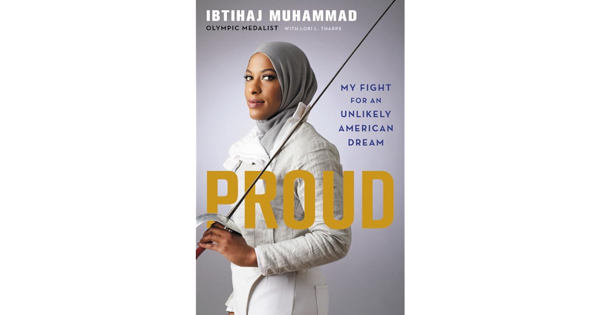 Proud: My Fight for an Unlikely American Dream by Ibtihaj Muhammad