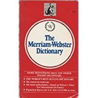 The Merriam-Webster Dictionary by Merriam-Webster