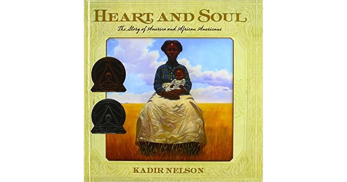 Heart and Soul by Kadir Nelson