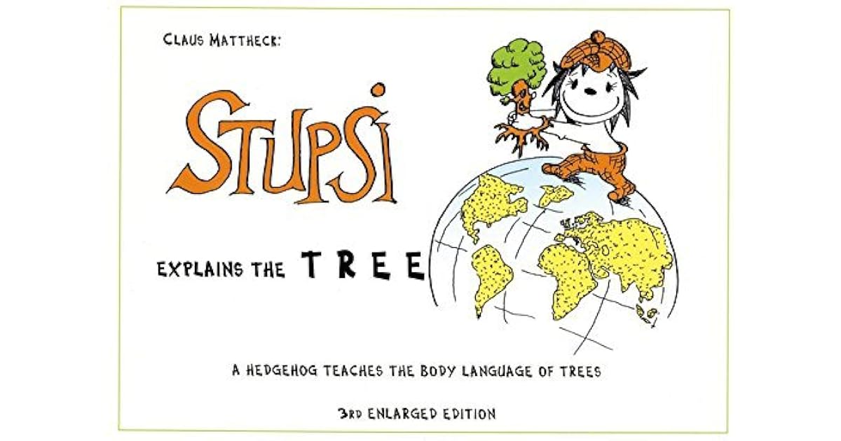 Stupsi Explains The Tree: A Hedgehog Teaches The Body Language Of Trees ...