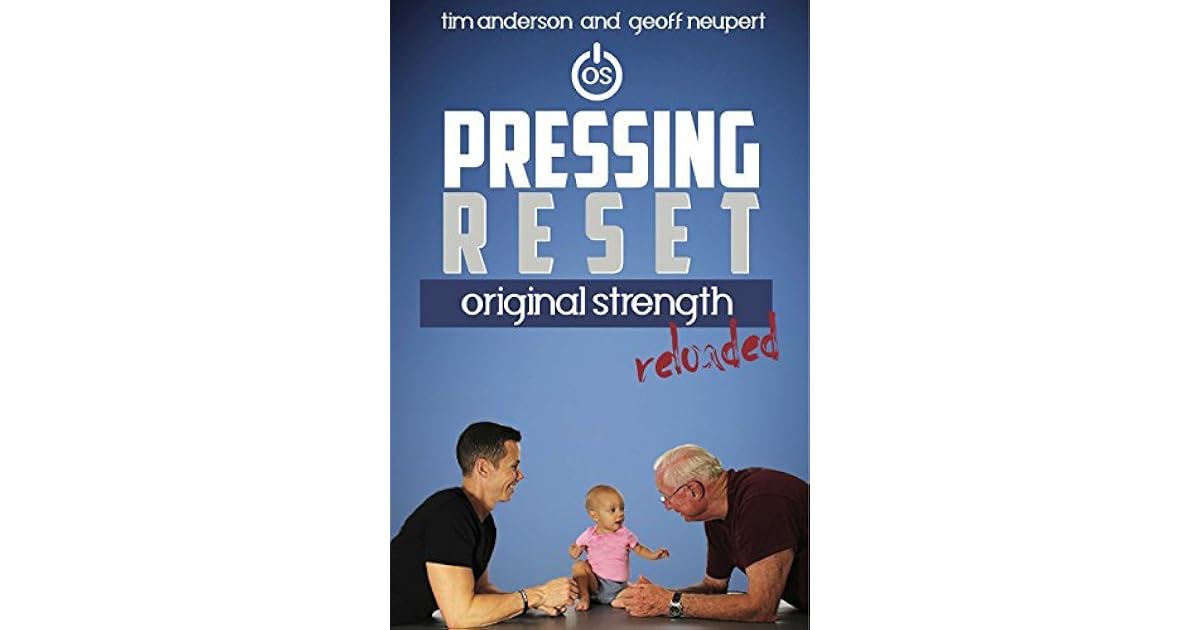 Pressing Reset: Original Strength Reloaded by Tim Anderson