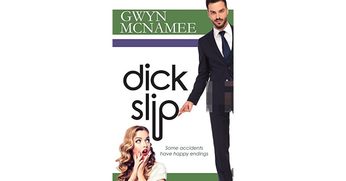 Dickslip Scandalous Slip 1 By Gwyn Mcnamee
