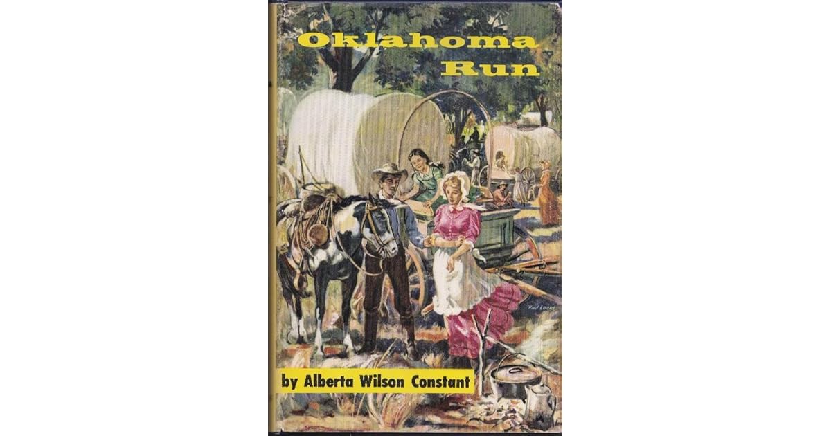 Oklahoma Run by Alberta Wilson Constant