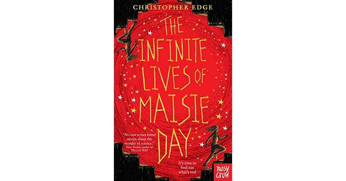 The Infinite Lives of Maisie Day by Christopher Edge