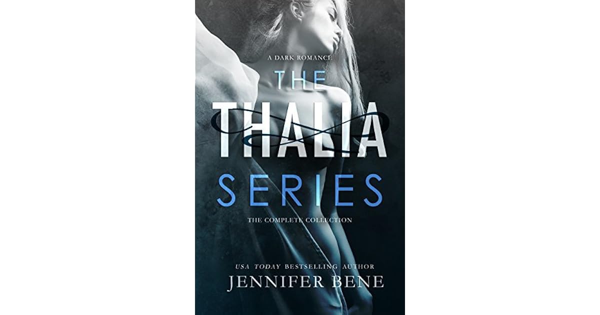 The Thalia Series: The Complete Collection by Jennifer Bene