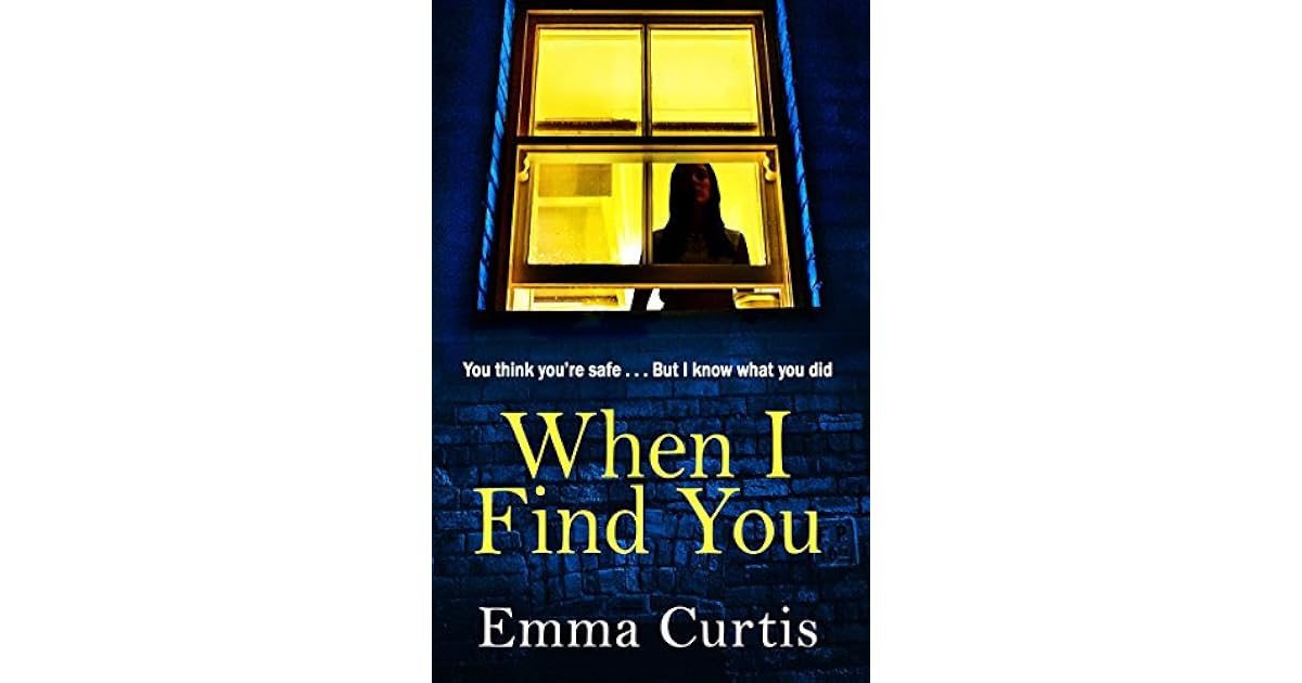 When I Find You by Emma Curtis