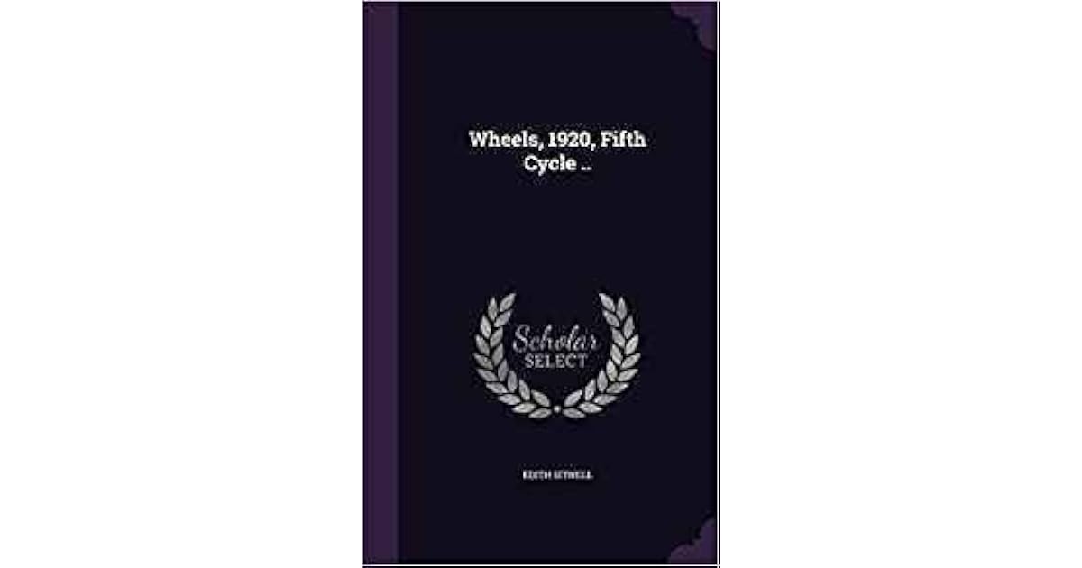 Wheels, 1920, Fifth Cycle .. by Edith Sitwell