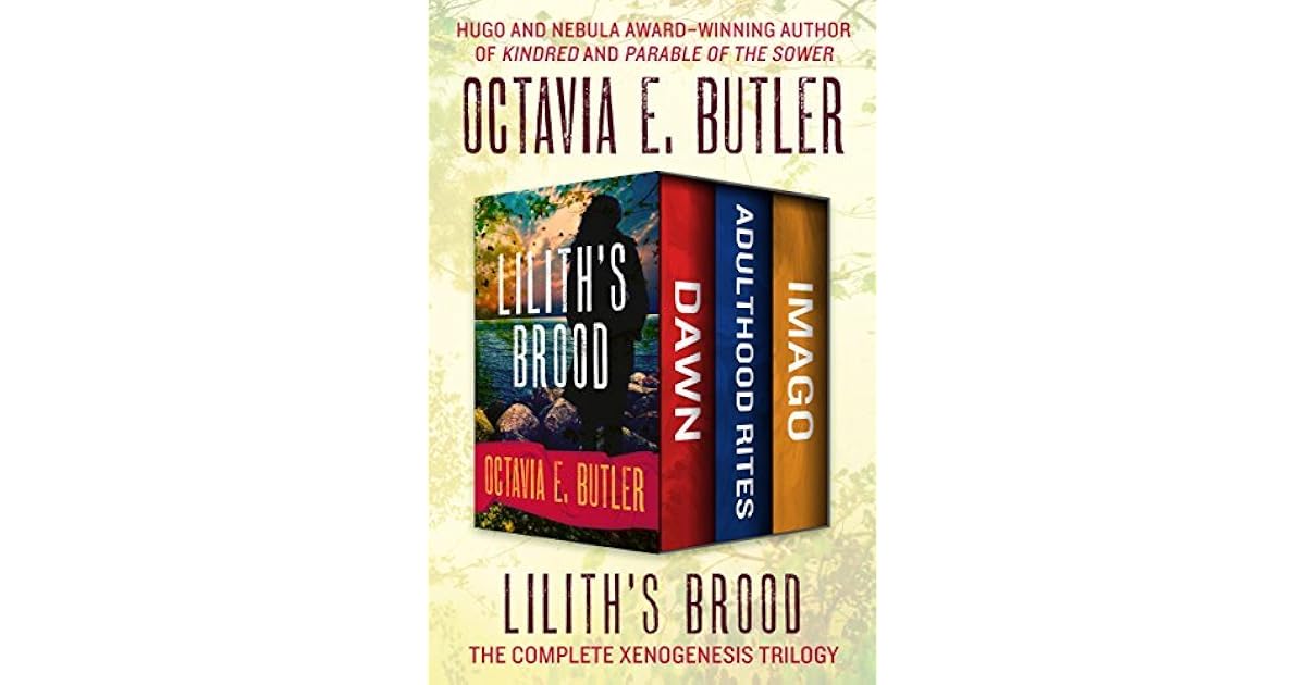 Lilith's Brood: The Complete Xenogenesis Trilogy by Octavia E. Butler