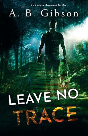 Leave No Trace by A.B. Gibson