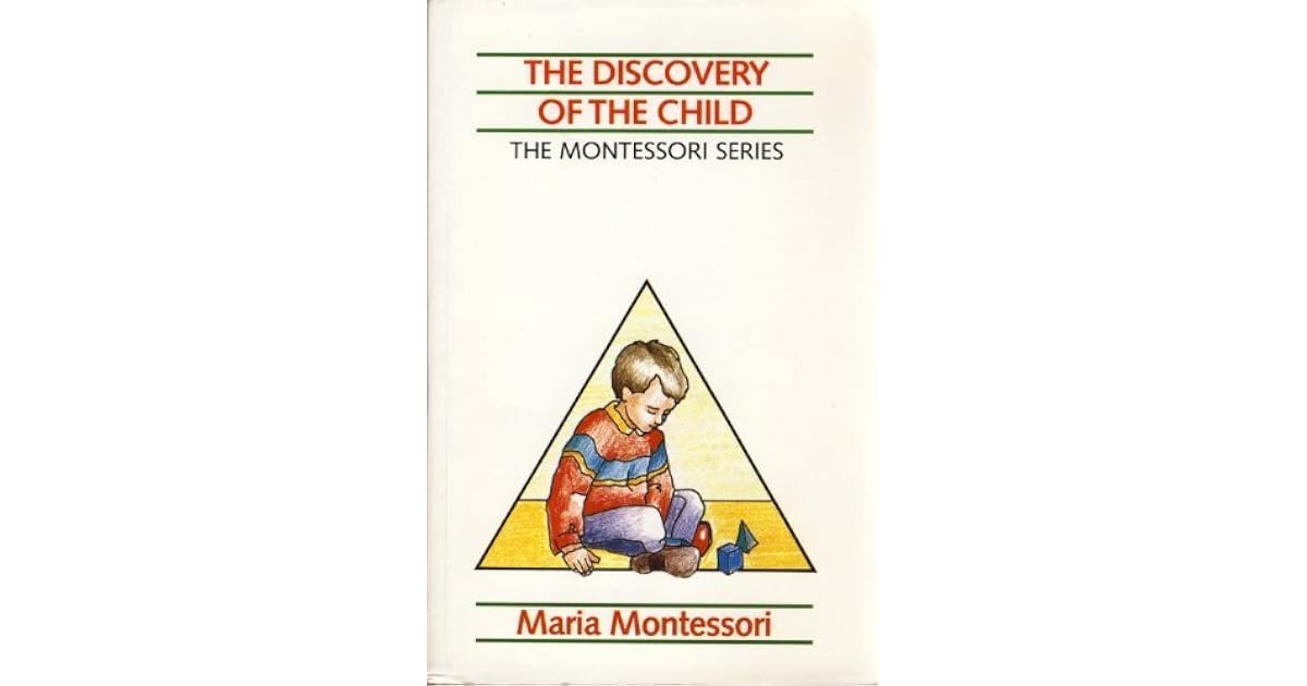 The Discovery Of The Child ~ The Montessori Series Vol 2 by Maria ...