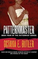 Patternmaster (Patternmaster, #4) by Octavia E. Butler