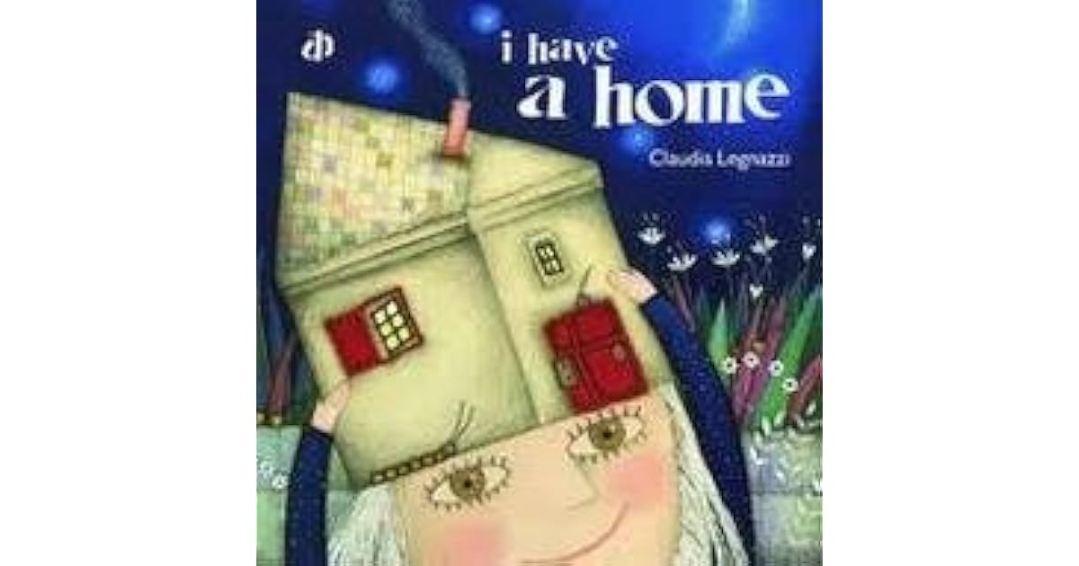 I Have a Home by Claudia Legnazzi