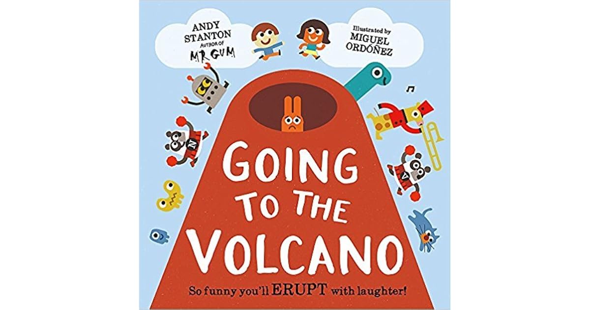 Going to the Volcano by Andy Stanton
