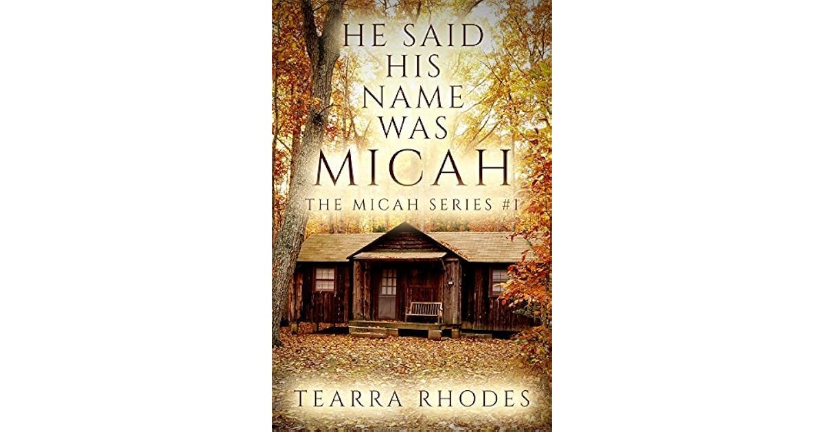 He Said His Name Was Micah by Tearra Rhodes