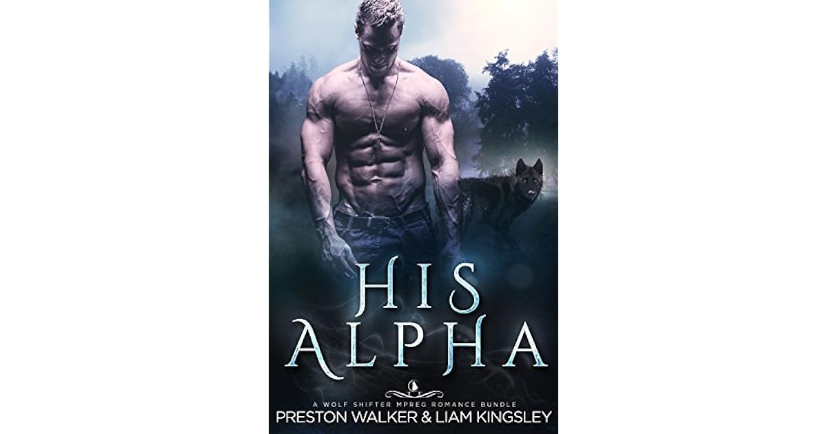 His Alpha by Preston Walker
