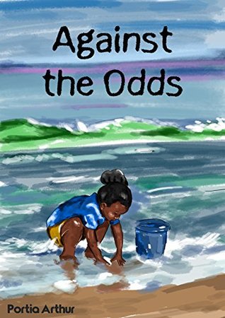 Against The Odds by Portia Arthur