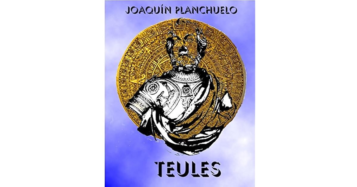 TEULES by JOAQUIN PLANCHUELO