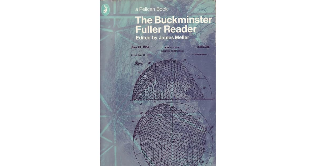 The Buckminster Fuller Reader by R. Buckminster Fuller