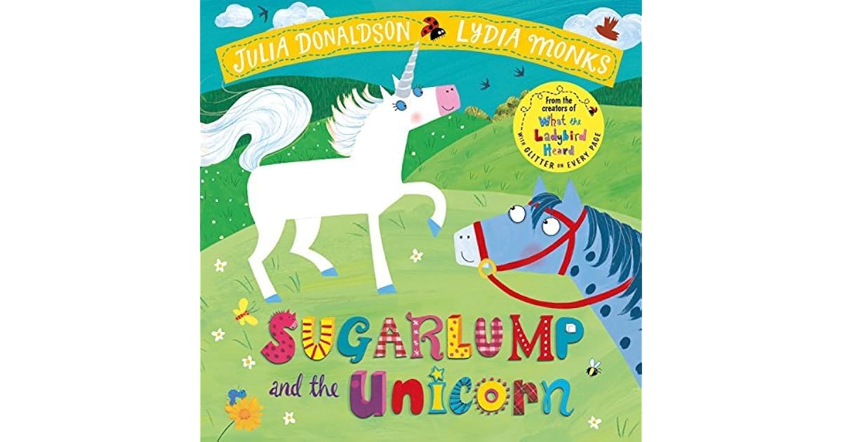 Sugarlump and the Unicorn by Julia Donaldson