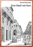 City: A Story of Roman Planning and Construction by David Macaulay