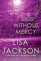 Without Mercy (Mercy, #1) by Lisa Jackson