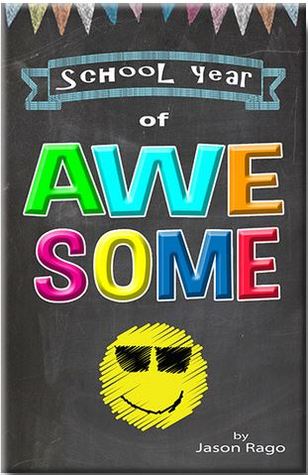 School Year of Awesome by Jason Rago