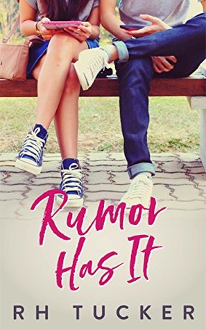 Rumor Has It (Rumor Has It, #1) by R.H. Tucker
