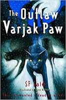 The Outlaw Varjak Paw by S.F. Said