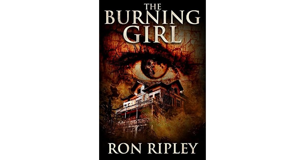 The Burning Girl (Haunted Collection, #5) by Ron Ripley