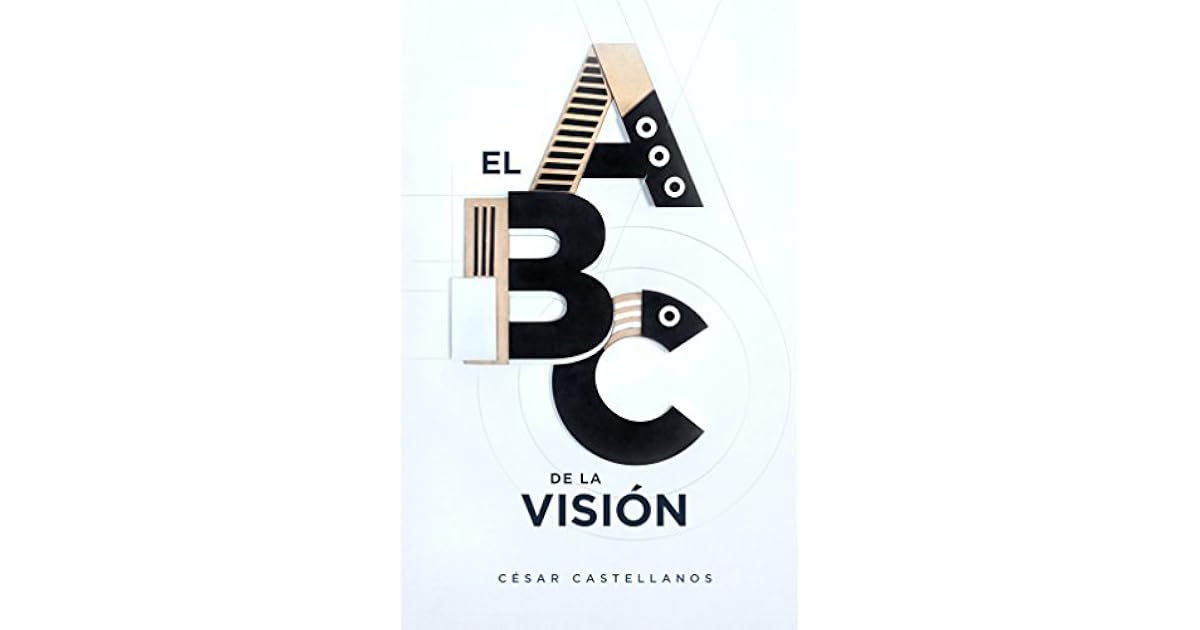 El ABC de la Visión by César Castellanos