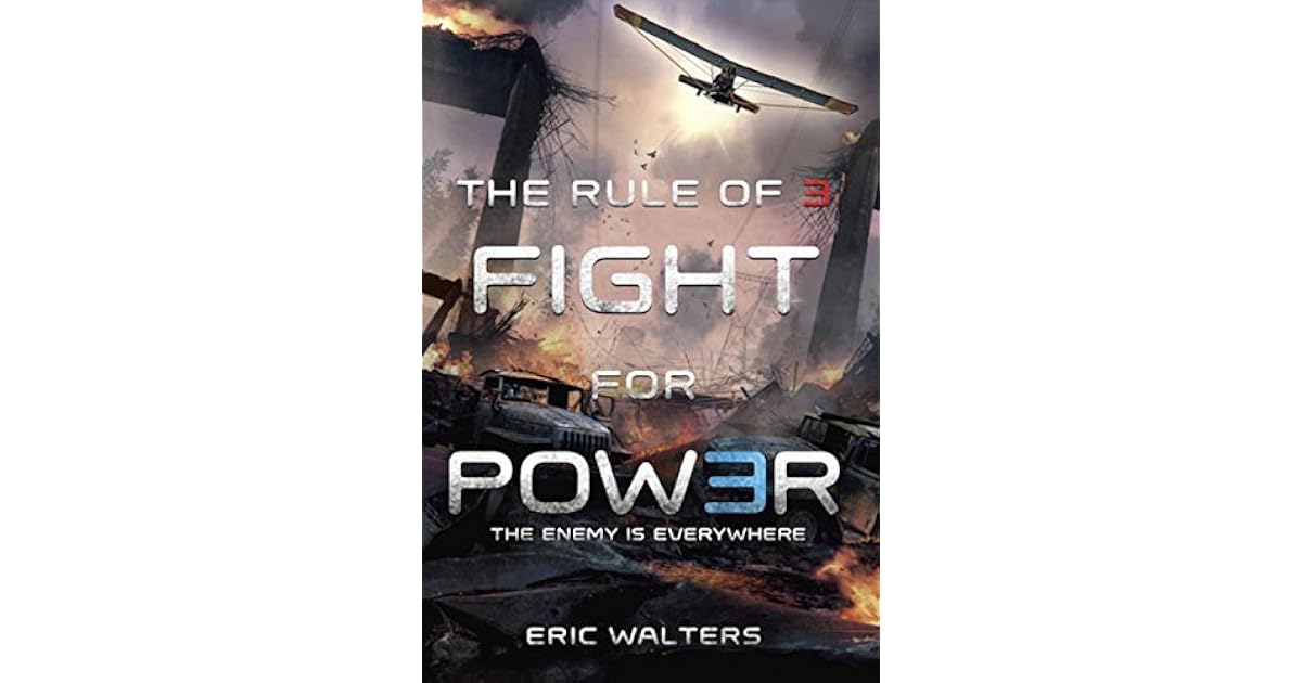 The Rule of Three: Fight for Power by Eric Walters