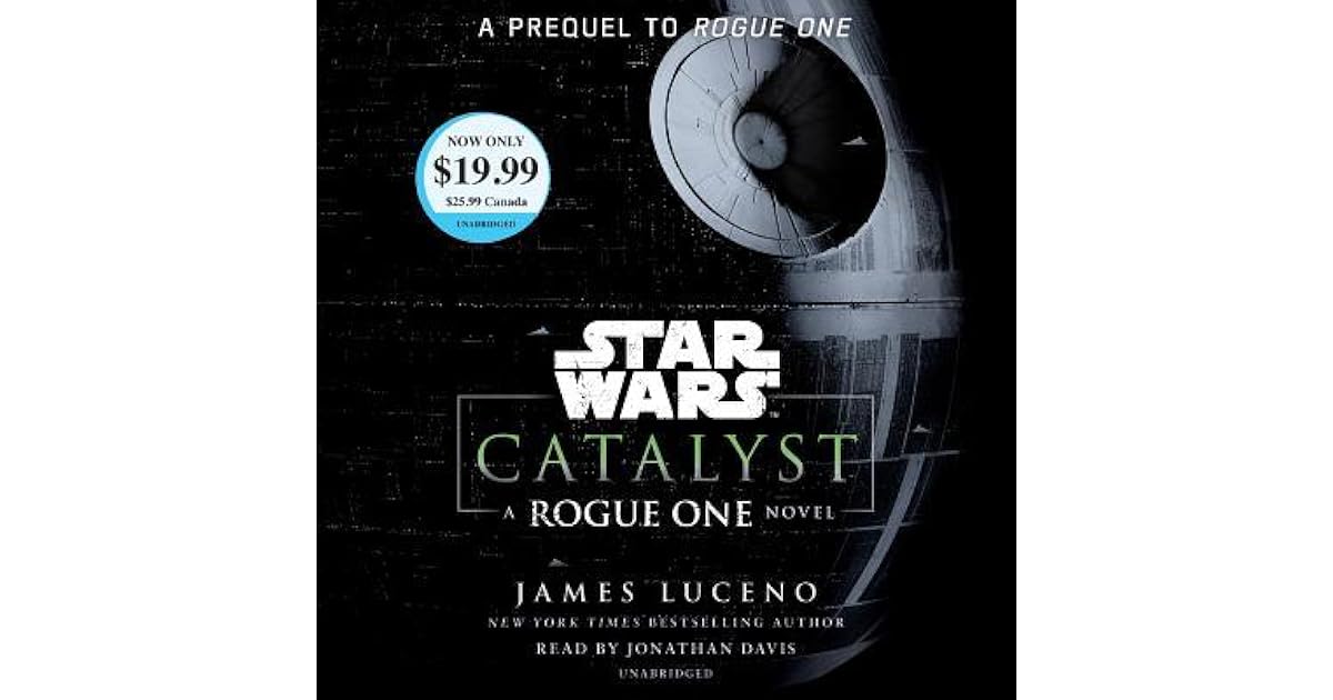 Catalyst (Star Wars): A Rogue One Novel by James Luceno