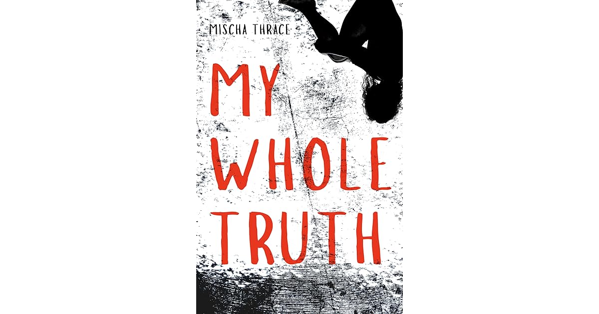 My Whole Truth by Mischa Thrace