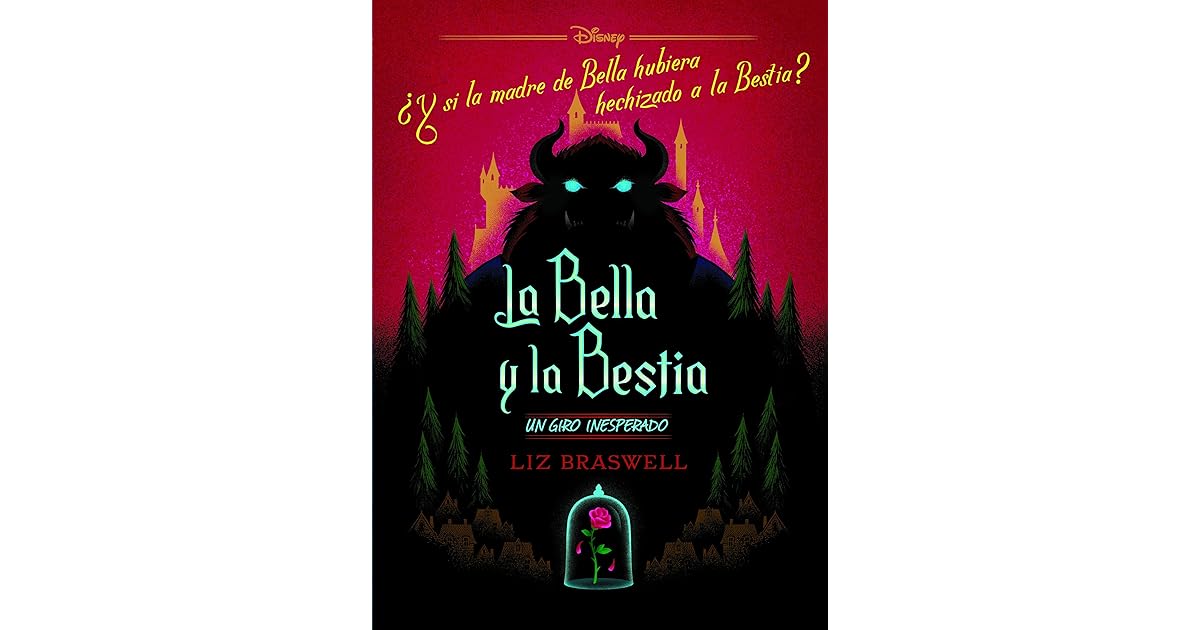 La Bella y la Bestia: Un giro inesperado by Liz Braswell