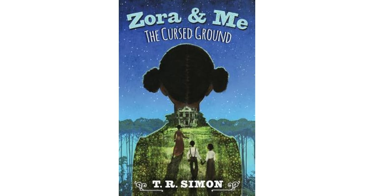 The Cursed Ground (Zora and Me #2) by T.R. Simon