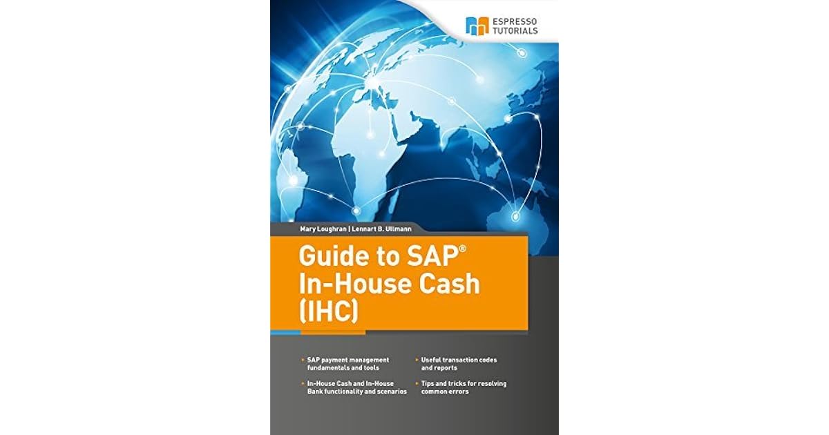 Guide to SAP In-House Cash by Mary Loughran