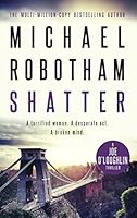 Shatter (Joseph O'Loughlin, #3) by Michael Robotham