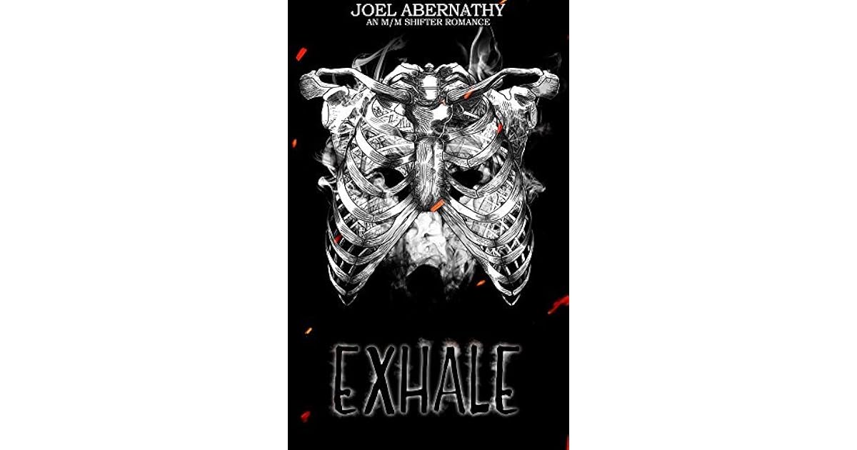 Exhale (Flesh and Bone, #1) by Joel Abernathy