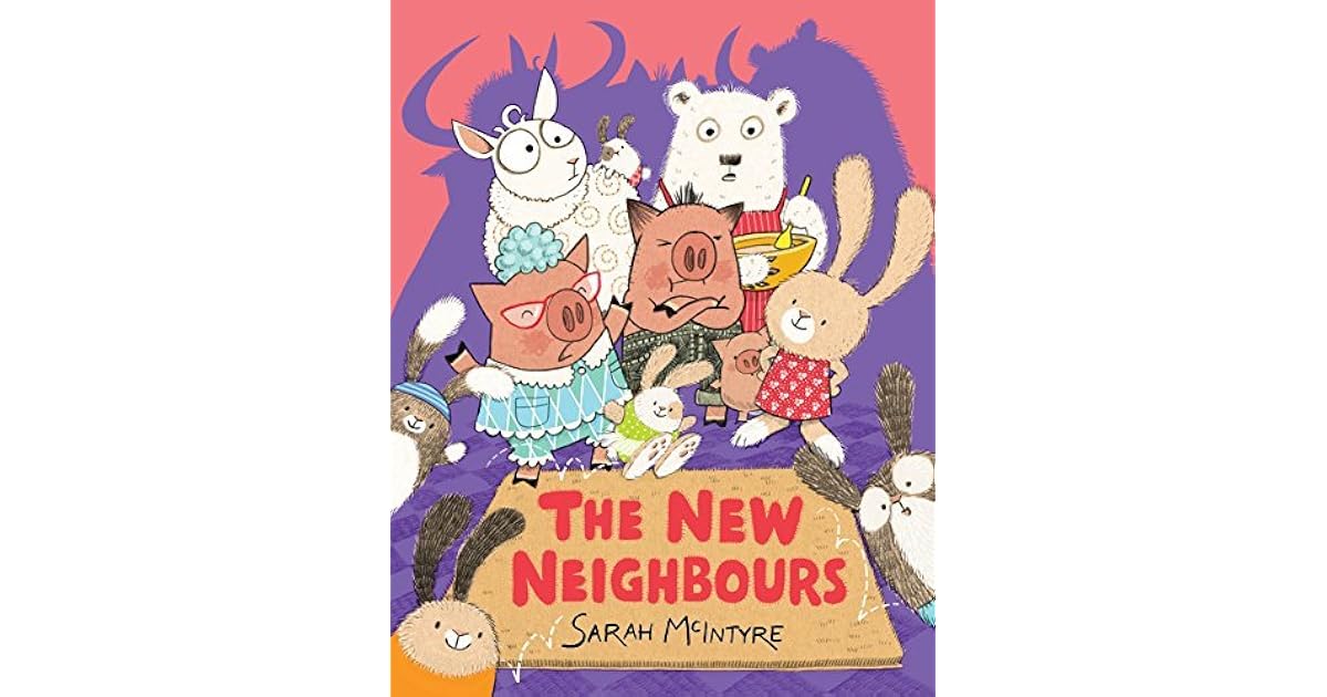 The New Neighbours by Sarah McIntyre